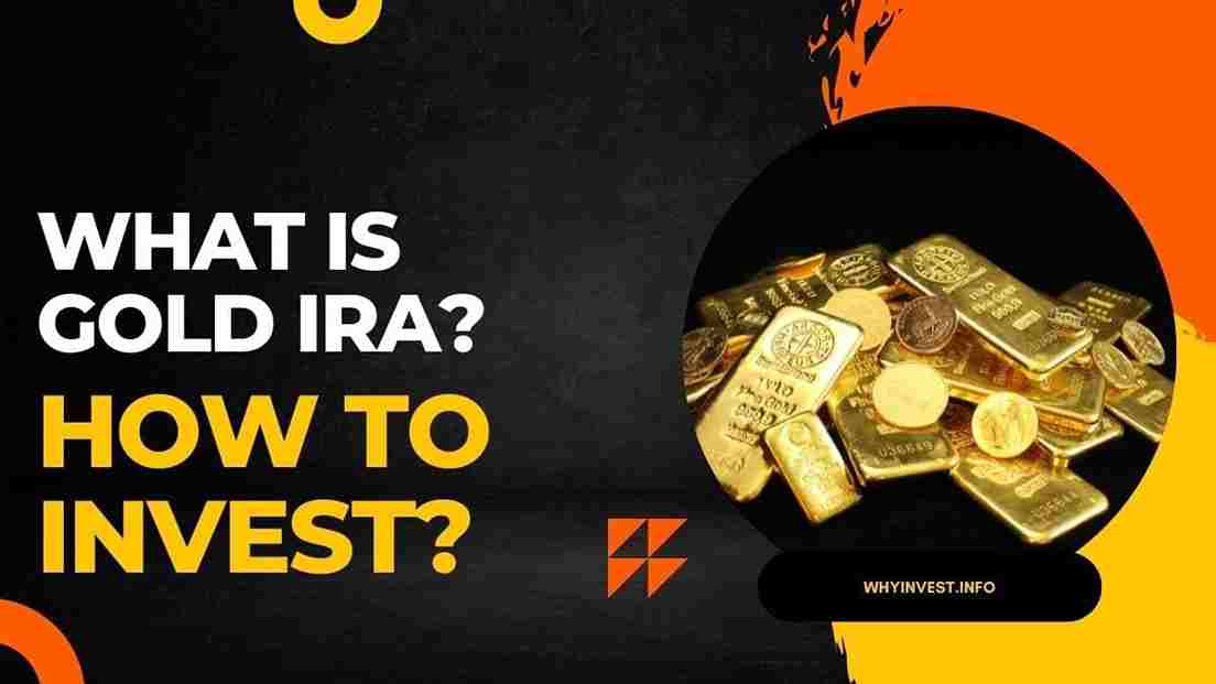 What is Gold IRA? - Why Invest?